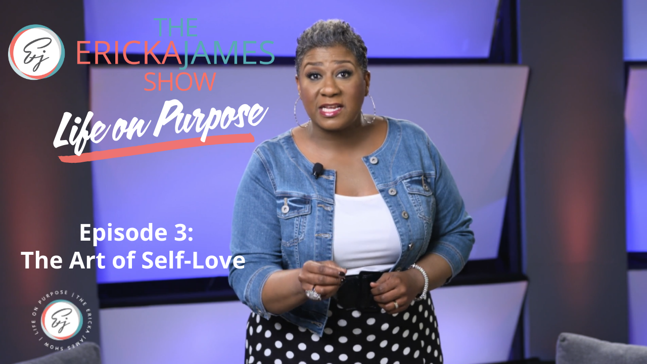 The Ericka James Show | Life on Purpose