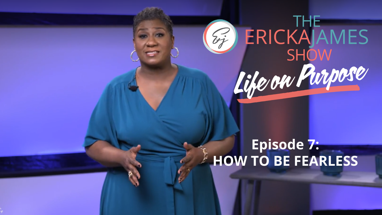 The Ericka James Show | Life on Purpose