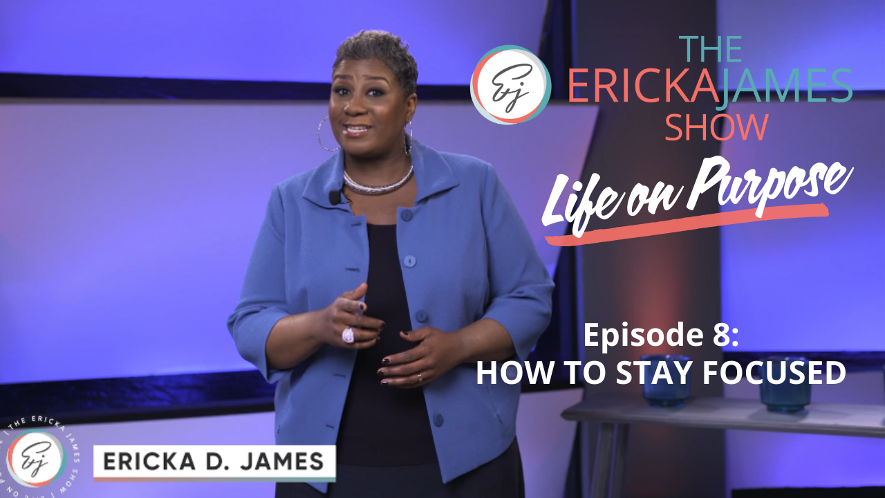 The Ericka James Show | Life on Purpose